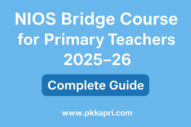 NIOS Bridge Course for Primary Teachers 2025-26 | Full Guide